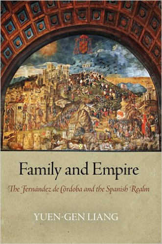 Family and Empire: The Fernandez de Cordoba and the Spanish Realm ...