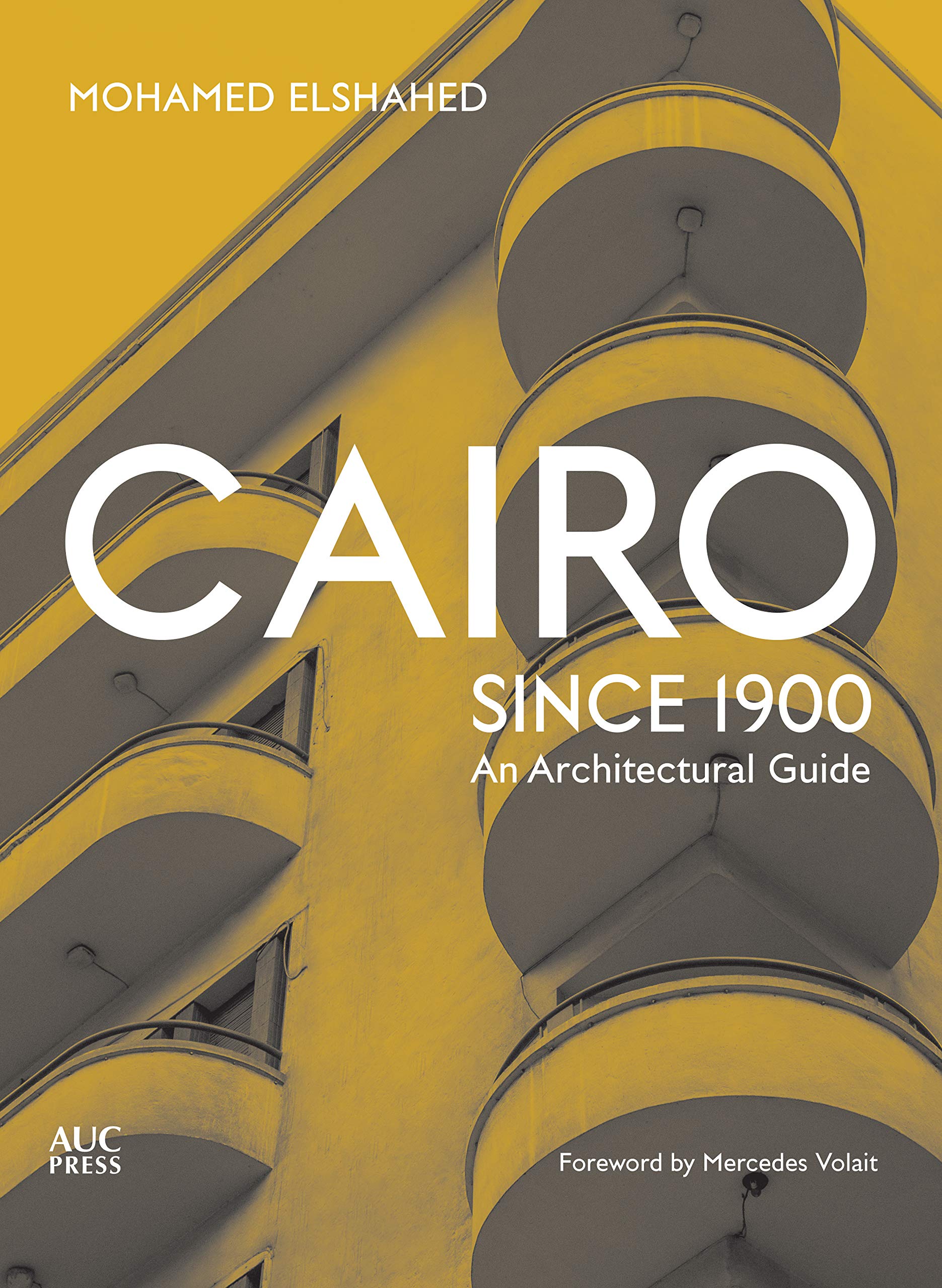 Cairo Since 1900: An Architectural Guide – Social Science Research ...