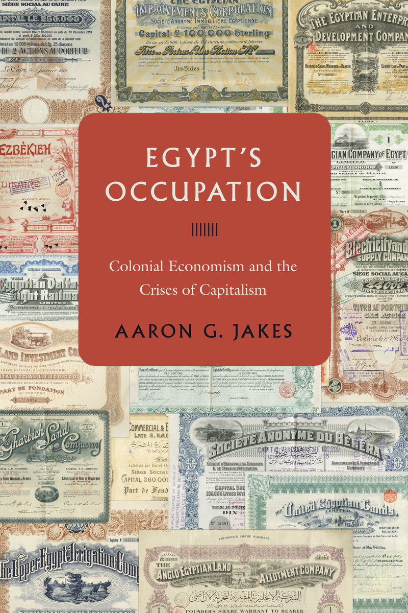 Egypt's Occupation: Colonial Economism and the Crises of Capitalism ...