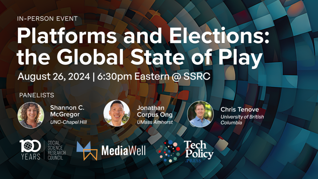 Platforms and Elections: the Global State of Play – Social Science ...