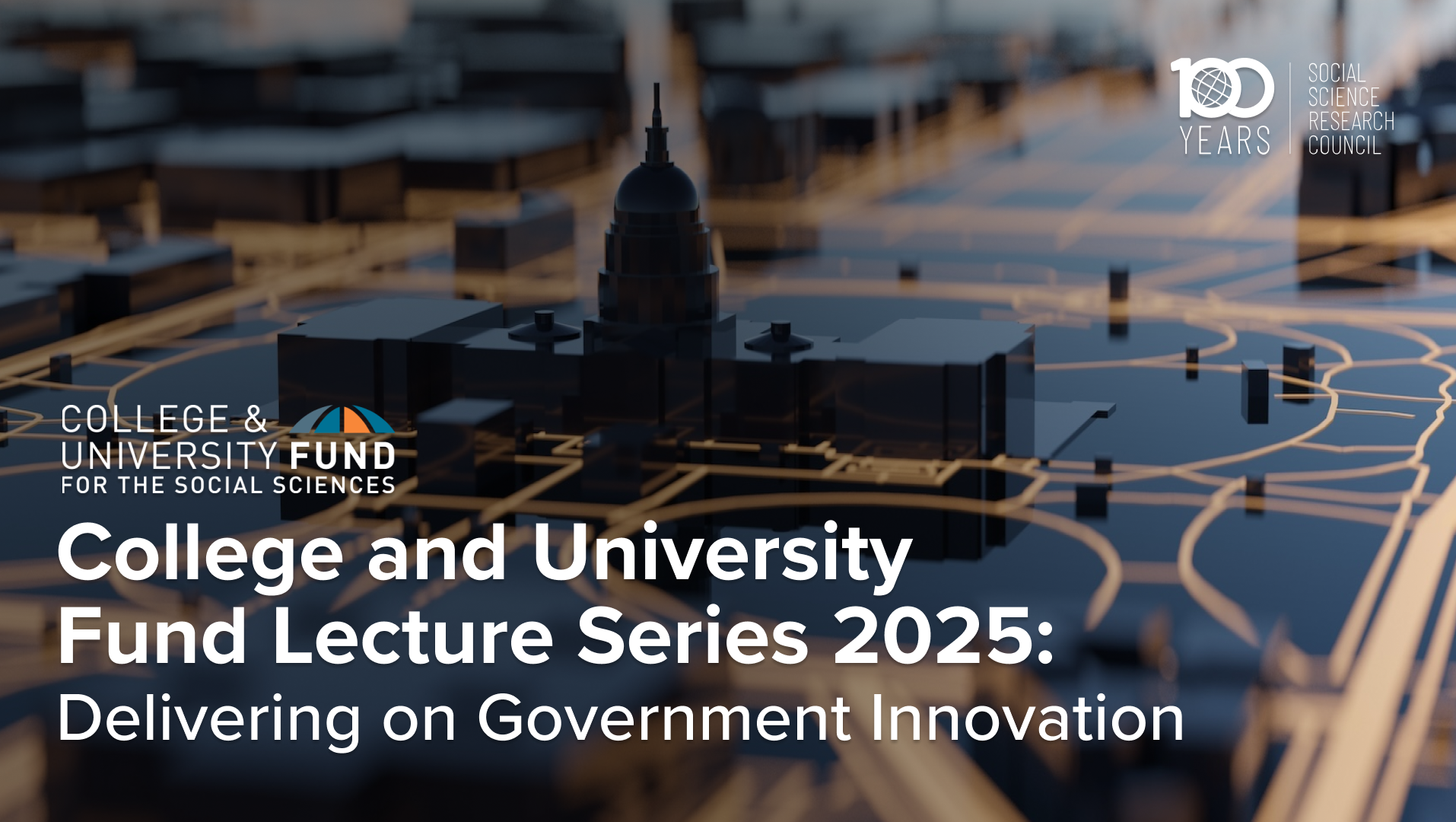 College and University Fund Lecture Series 2025:Delivering on ...